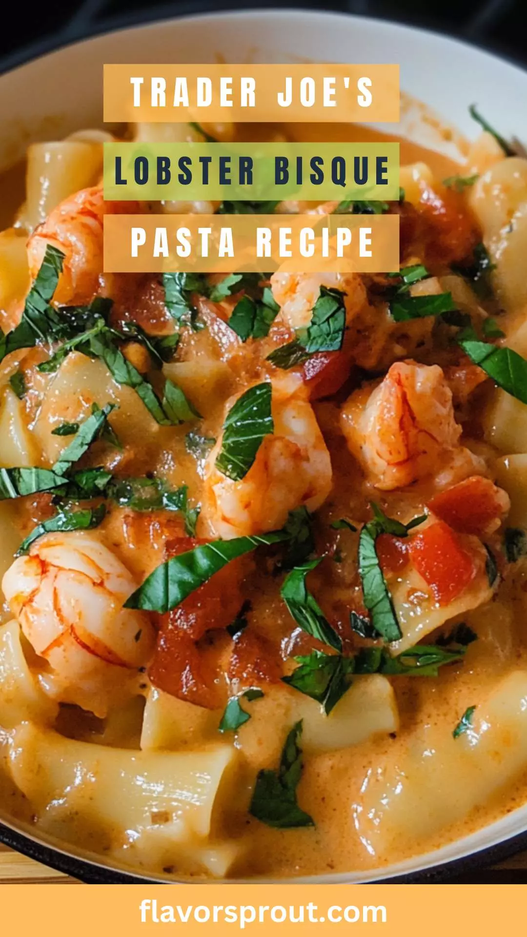 Trader Joe's Lobster Bisque Pasta Recipe – Flavor Sprout