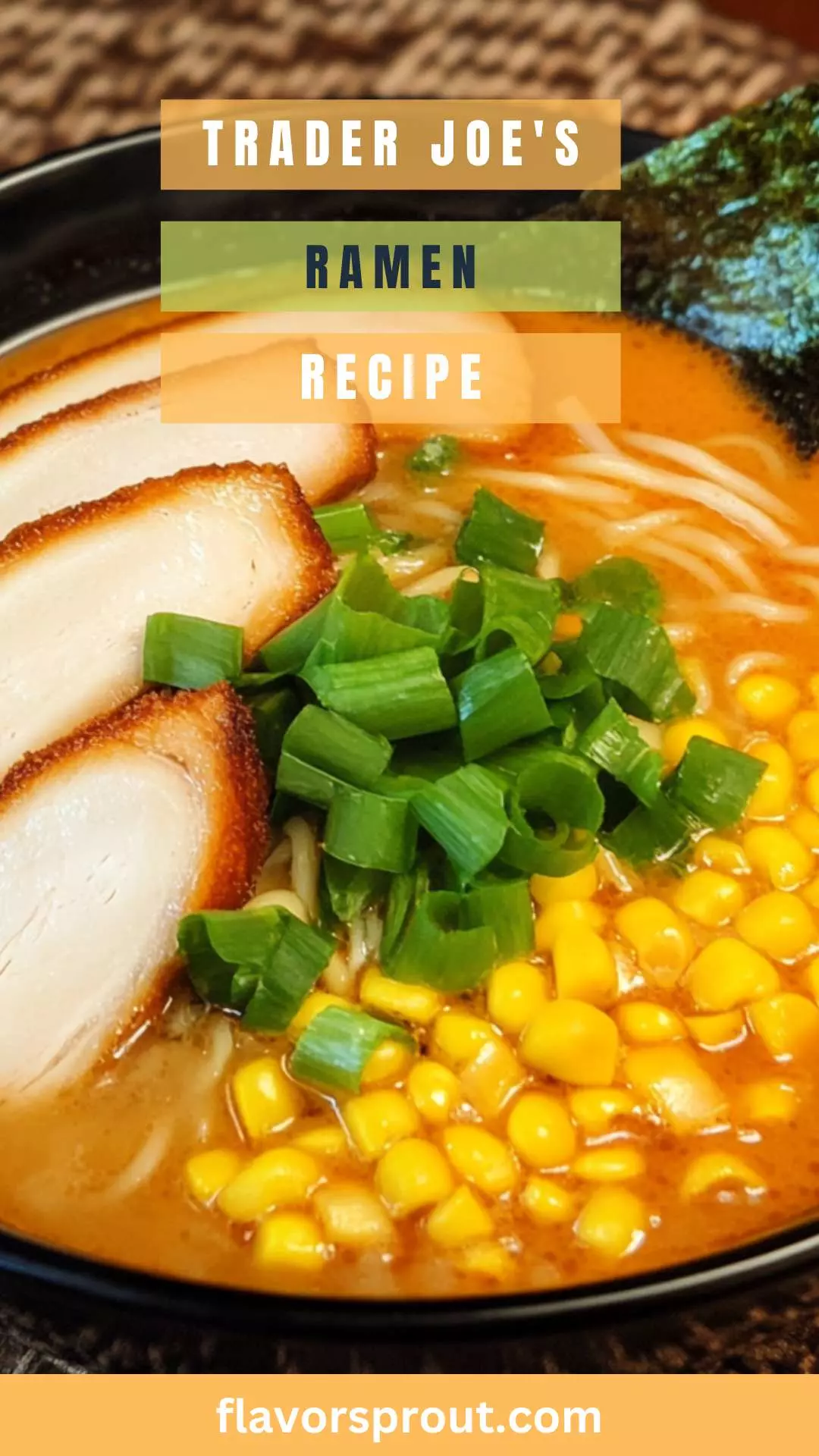 Trader Joe's Ramen Recipe – Flavor Sprout